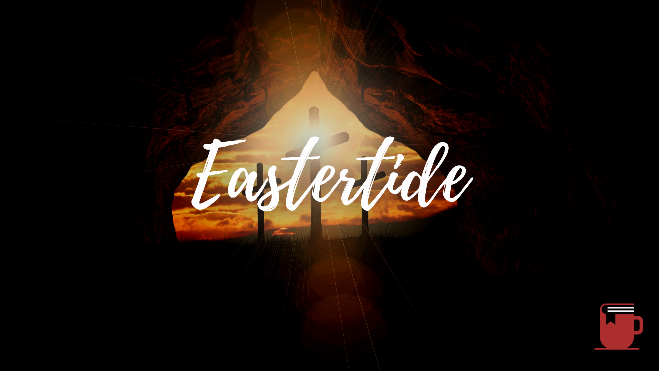 The Christian Year: Eastertide – The SouthTown Pastor